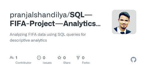 Github Pranjalshandilyasql Fifa Project Analytics Vidhya