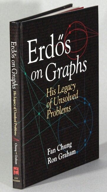 Erdős On Graphs His Legacy Of Unsolved Problems Fan Chung Ron Graham