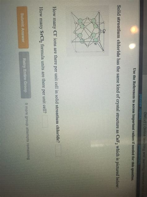 Solved Solid Strontium Chloride Has The Same Kind Of Crystal