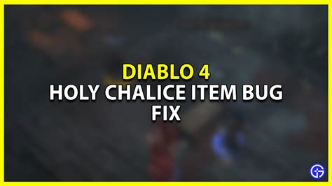 How To Fix Holy Chalice Item Bugged In Diablo 4 Gamer Tweak
