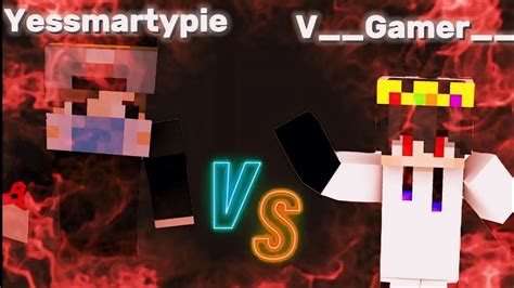 Yessmartypie Vs Me In Minecraft Youtube