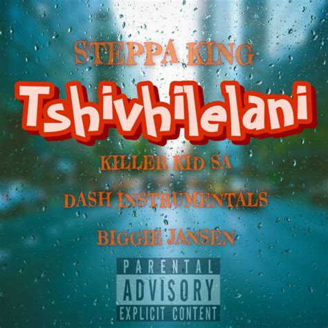 Tshivhilelani Single By Steppa King Spotify