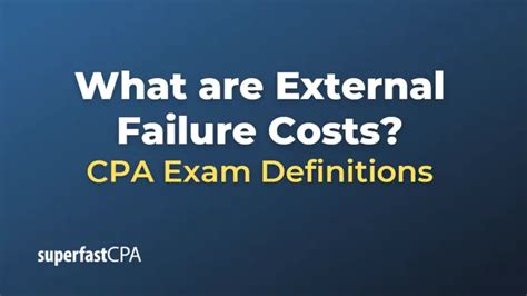 What Are External Failure Costs SuperfastCPA CPA Review