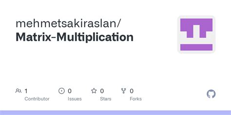 Github Mehmetsakiraslanmatrix Multiplication