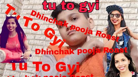 I Roasted Dhinchak Pooja Youtube