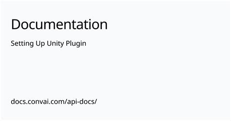 Setting Up Unity Plugin Convai Documentation