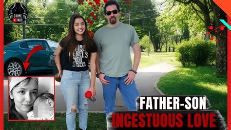 Incest Case The Tragedy Of The Wrong Love Between Father And Daughter True Crime Documentary
