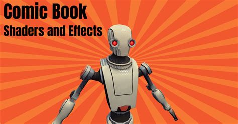 Comic Book Shaders And Effects Vfx Shaders Unity Asset Store