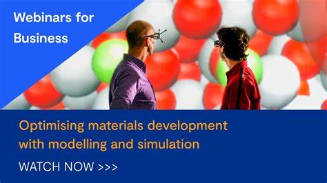 Optimising Materials Development With Modelling And Simulation