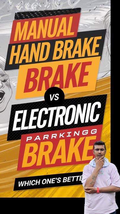 Manual Vs Electronic Parking Brakes How They Work And Whats Better