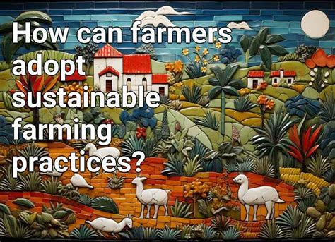 How Can Farmers Adopt Sustainable Farming Practices Agriculturegov