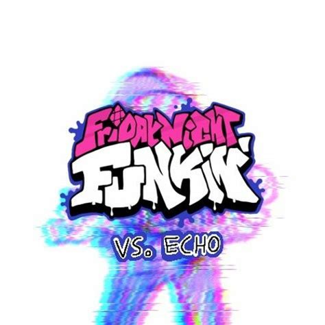 Stream Echomercc Listen To Fnf Vs Echo Ost Playlist Online For