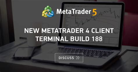 New MetaTrader 4 Client Terminal Build 188 Day Trading Tips General