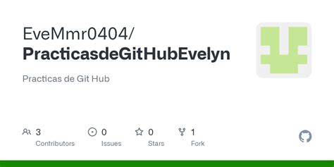 GitHub EveMmr0404 PracticasdeGitHubEvelyn Practicas De Git Hub