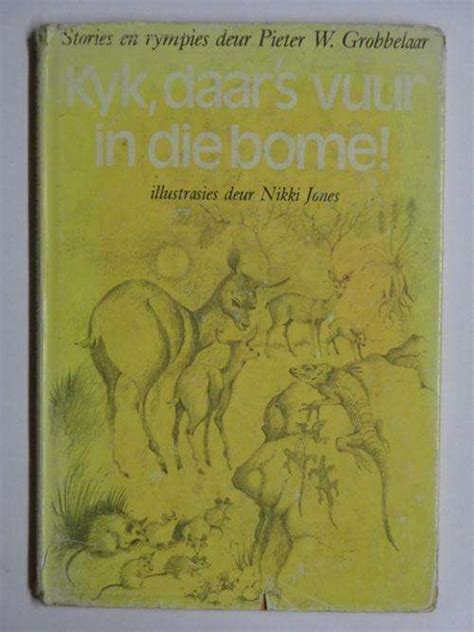 Afrikaans Kyk Daars Vuur In Die Bome Stories En Rympies Pieter W