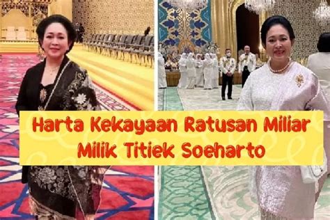Segini Harta Kekayaan Titiek Soeharto Mantan Istri Prabowo Subianto