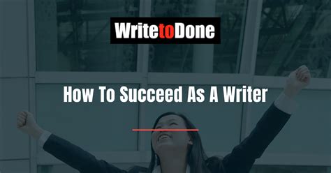 How To Succeed As A Writer Wtd