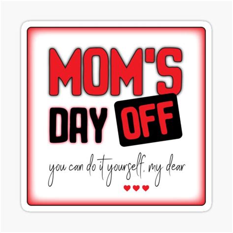 Mom S Day Off Sticker For Sale By Silvergard Redbubble