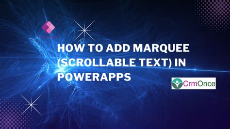 How To Add Marquee Scrollable Text In Powerapps Crmonce