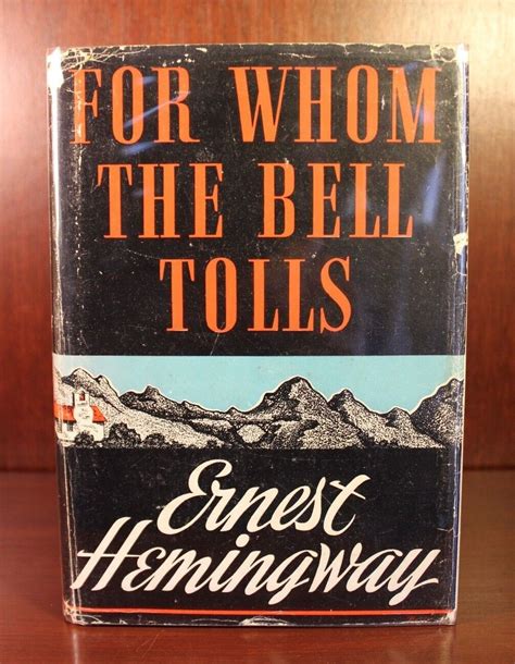For Whom The Bell Tolls By Ernest Hemingway 1940 First Edition
