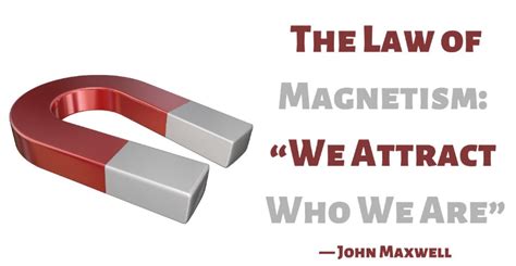 The 21 Irrefutable Laws Of Leadership The Law Of Magnetism The Clay