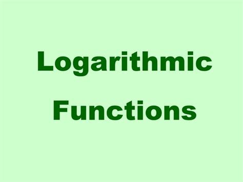 Logarithmic Function Equation And Inequality Ppsx