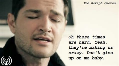 The Script Quotes And Lyrics Scripting Quotes The Script Script