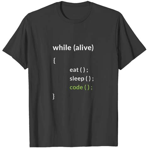 Programmer While Alive Eat Sleep Code T Shirts Sold By Stylish