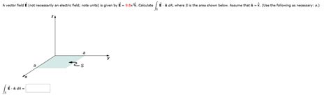 Solved A Vector Field E Not Necessarily An Electric Field Chegg Com