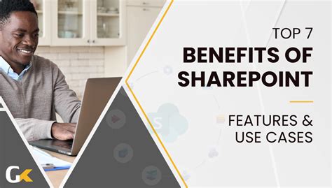 Best 7 Benefits Of Sharepoint Features And Use Cases