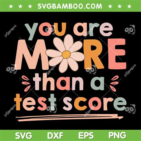 You Are More Than A Test Score Svg Png
