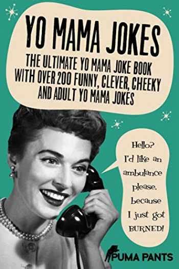 Sell Buy Or Rent Yo Mama Jokes The Ultimate Yo Mama Joke Book With