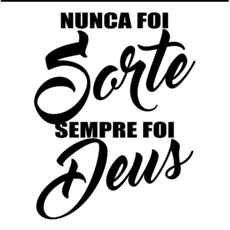 Adesivo NUNCA FOI SORTE SEMPRE FOI DEUS Shopee Brasil