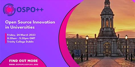 Open Source Innovation In Universities Trinity Innovation Trinity College Dublin