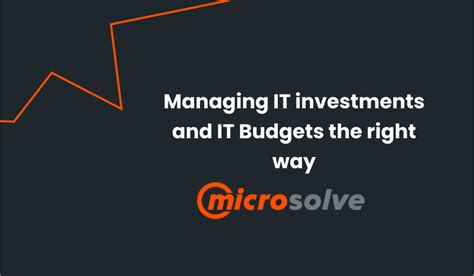 Managing A Portfolio Of It Investments And It Budgets The Right Way