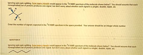 Solved Ignoring Spin Spin Splitting How Many Signals Would Appear In