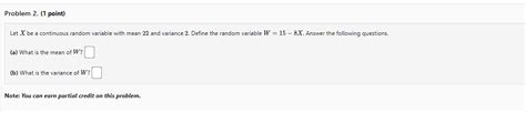 solved let x be a continuous random variable with mean 22