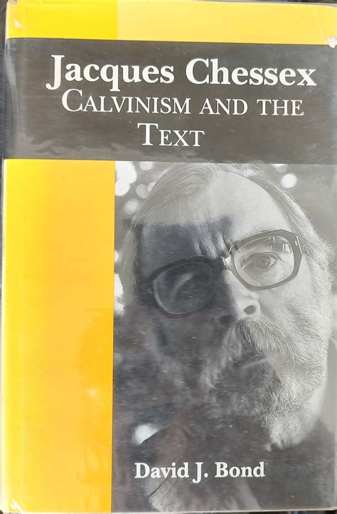Jacques Chessex Calvinism And The Text University Of Toronto Romance