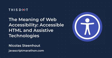 Resource The Meaning Of Web Accessibility Accessible Html And Assistive