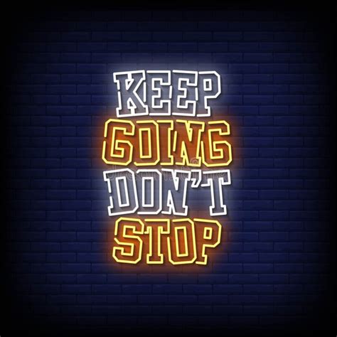 Keep Going Dont Stop Neon Sign With Brick Wall Background Vector Stock