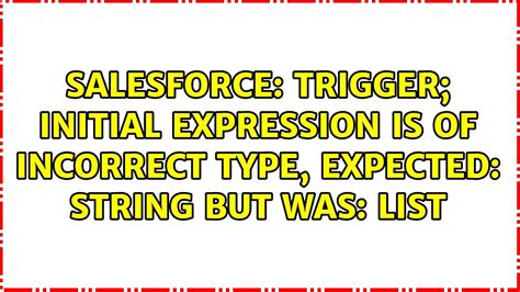 Trigger Initial Expression Is Of Incorrect Type Expected String But