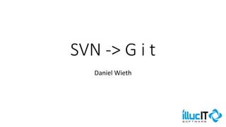 Comparison Of Svn And Git Ppt