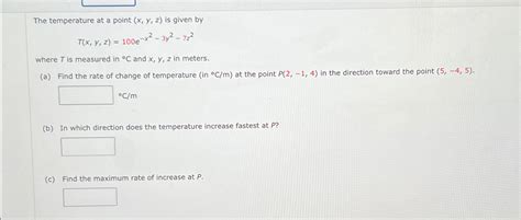 solved the temperature at a point x y z ﻿is given