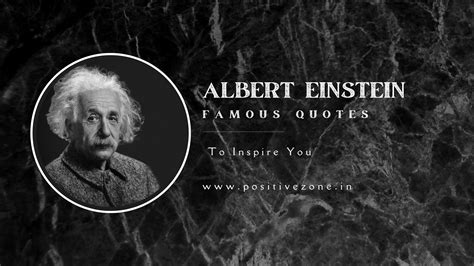 180 Best Albert Einstein Famous Quotes To Inspire You Positive Zone