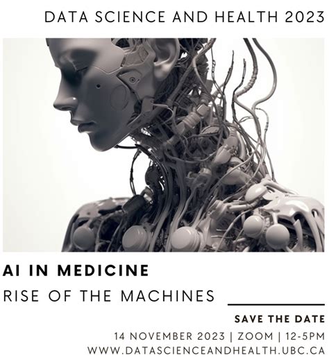 Ubc Data Science And Health 2023 Ai In Medicine Rise Of The Machines
