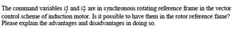 solved the command variables i and i are in synchronous rotating