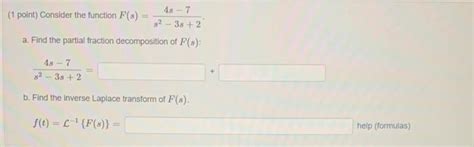 Solved 1 Point Consider The Function F S S2−3s 24s−7 A