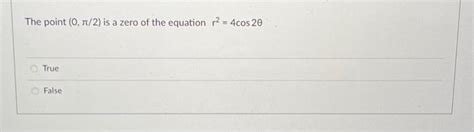 Solved The point π is a zero of the equation r cos θ Chegg com