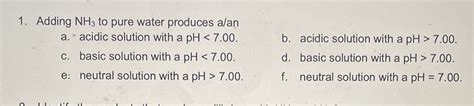 Solved Adding Nh3 ﻿to Pure Water Produces Aana ﻿acidic