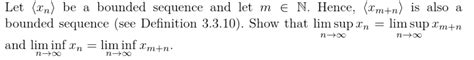 Solved Let Xn Be A Bounded Sequence And Let M∈n Hence